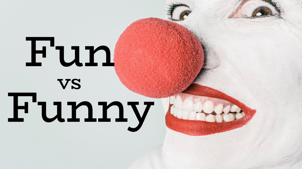 Fun Vs Funny What s The Difference YouTube fun-vs-funny-what-s-the-difference-youtube