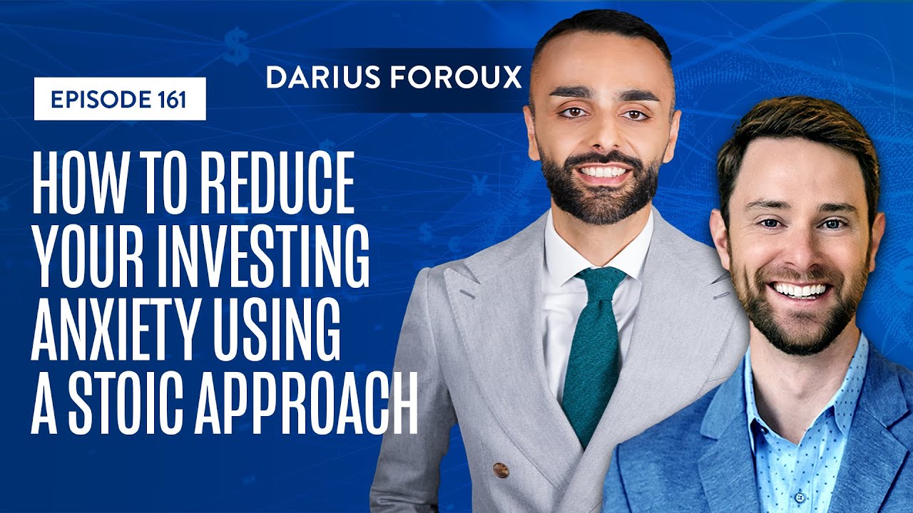 How To Reduce Your Investing Anxiety Using A Stoic Approach With Darius ...