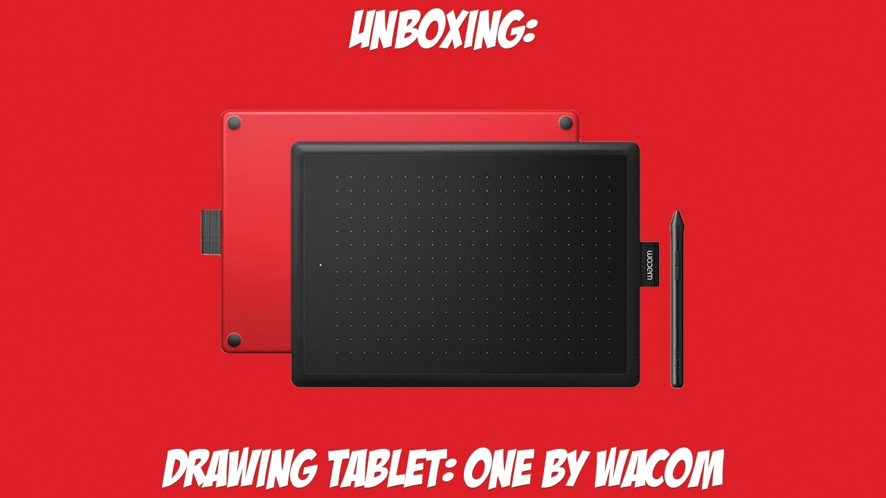 UNBOXING: Drawing Tablet: One by Wacom - YouTube