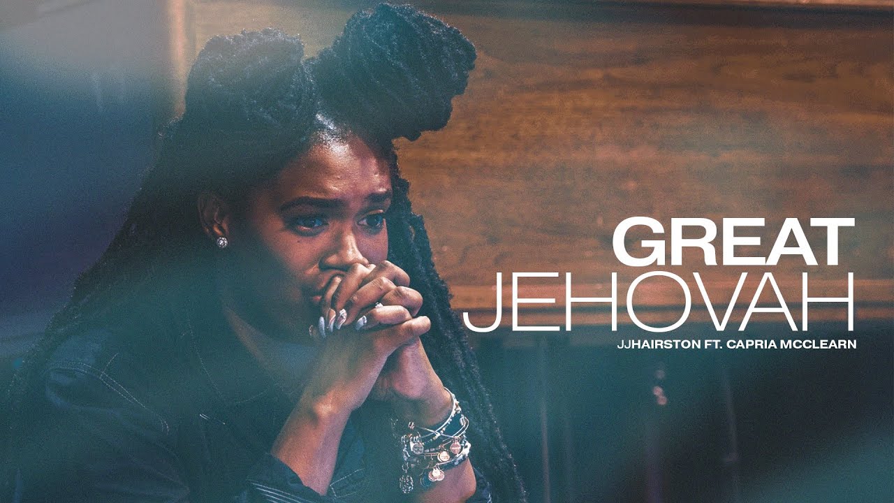 Great Jehovah LIVE (Official Video) | JJ Hairston feat. Capria McClearn ...