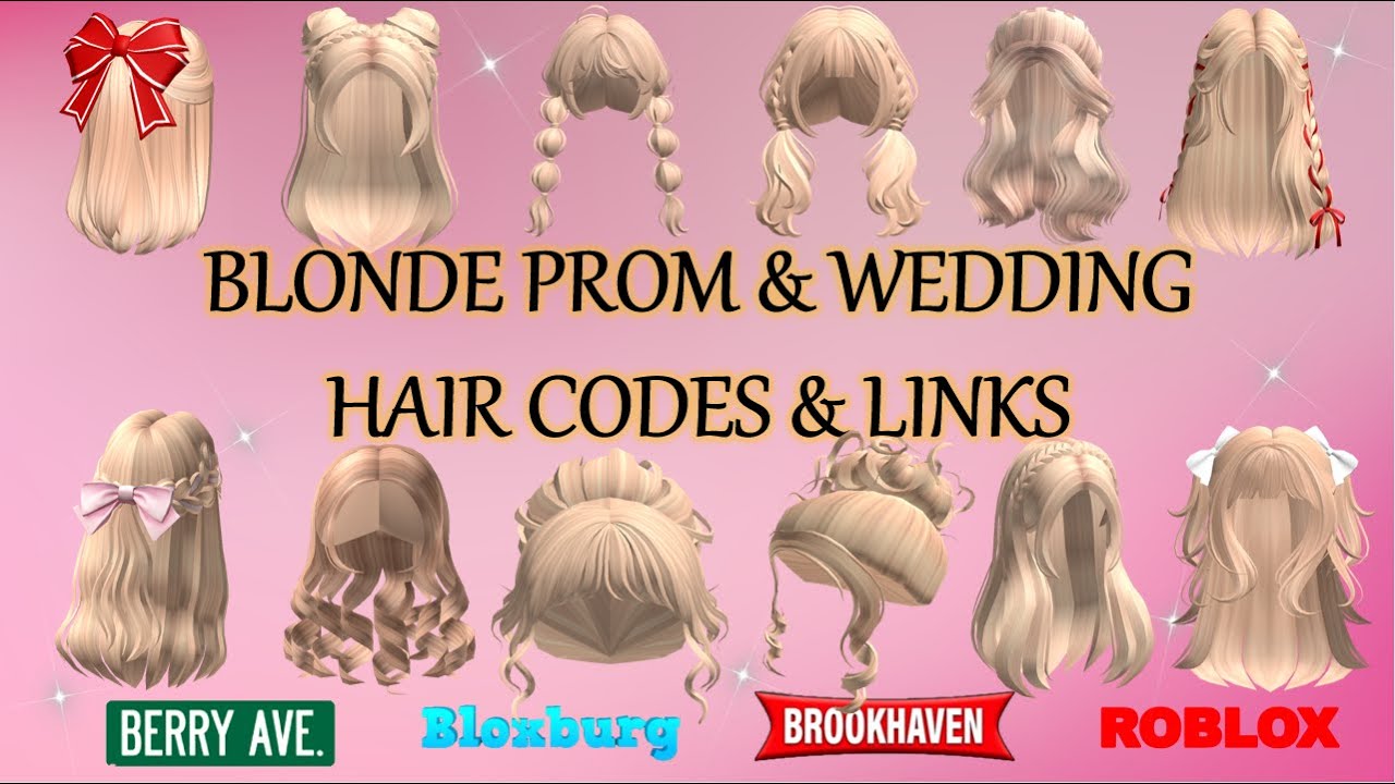 Blonde Prom & Wedding Hair Codes & Links [] Brookhaven, Bloxburg, Berry ...