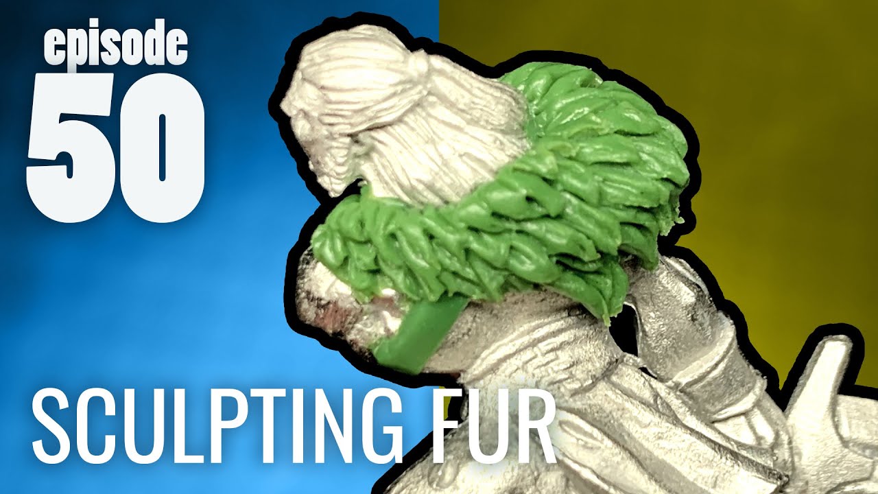 Ep. 50 | Sculpting Fur - Traditional Miniature Sculpting DEMO - YouTube