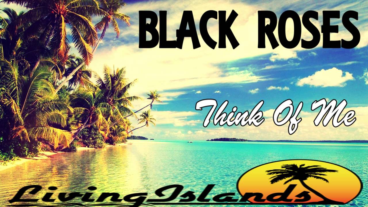 Think Of Me | Black Roses | Micronesia Chuukese Music | Marshallese ...
