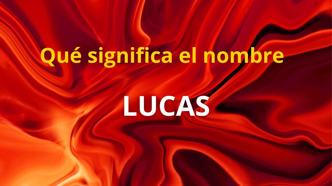 Qué significa el nombre LUCAS desde la Numerología - YouTube