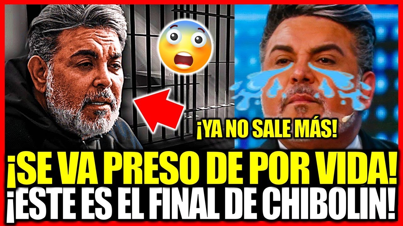 🔥¡ESTE ES FINAL DE ANDRES HURTADO 'CHIBOLÍN'! ¡PR3SO DE POR VIDA EN EL ...