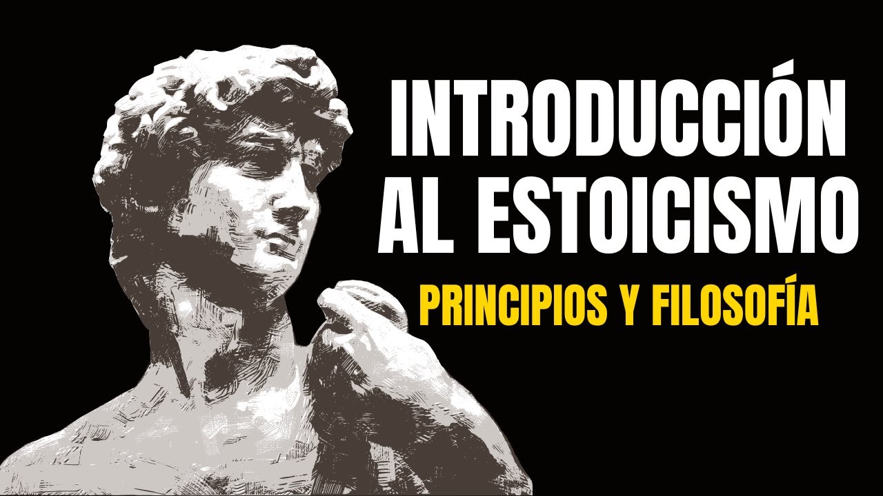 Introducción al Estoicismo Principios y Filosofía - YouTube