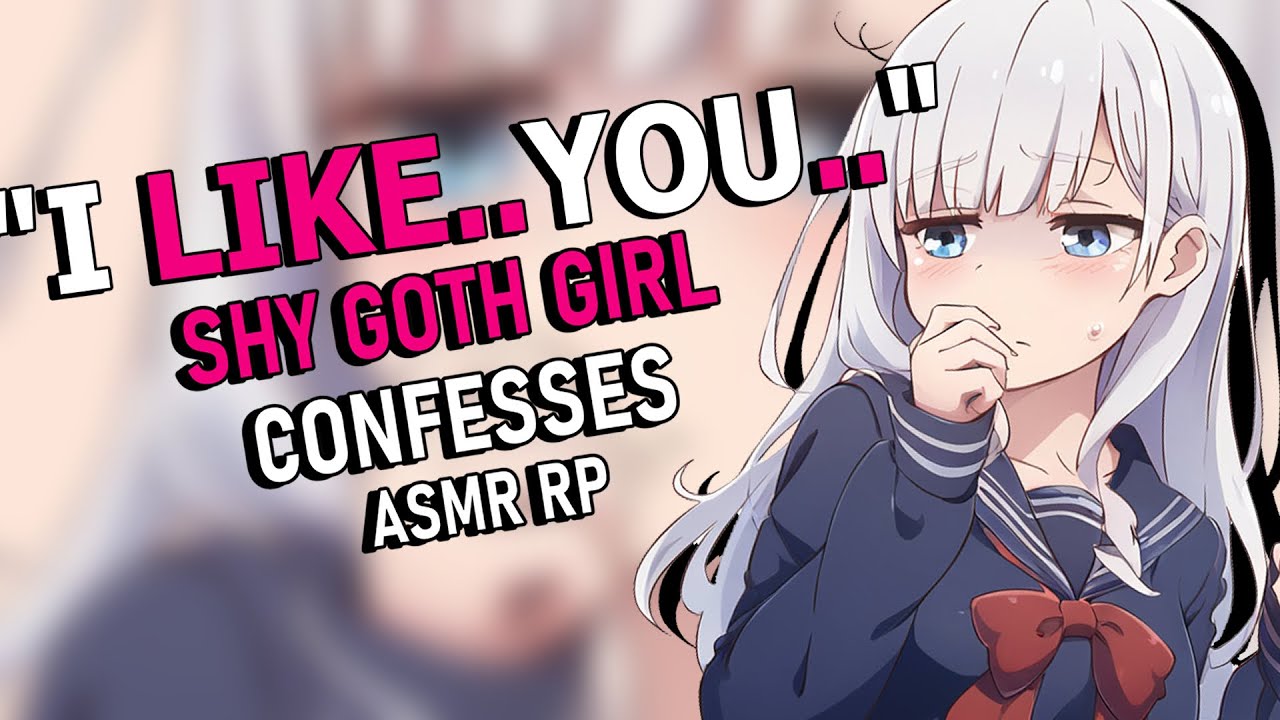 Shy Goth Girl Confesses To You! ASMR RP - YouTube
