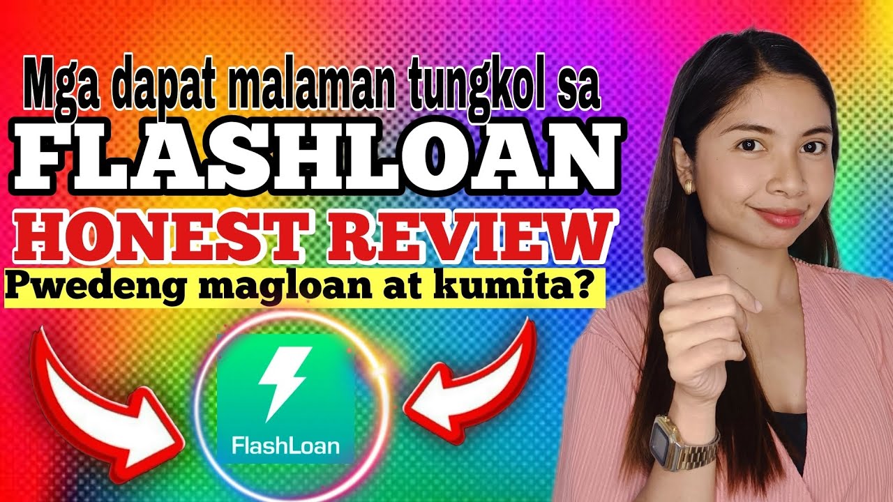 FLASHLOAN HONEST REVIEW - MAGKANO BA ANG PWEDE MONG MALOAN? - YouTube