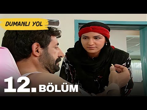 Dumanlı Yol | 12. Bölüm Sansürsüz
