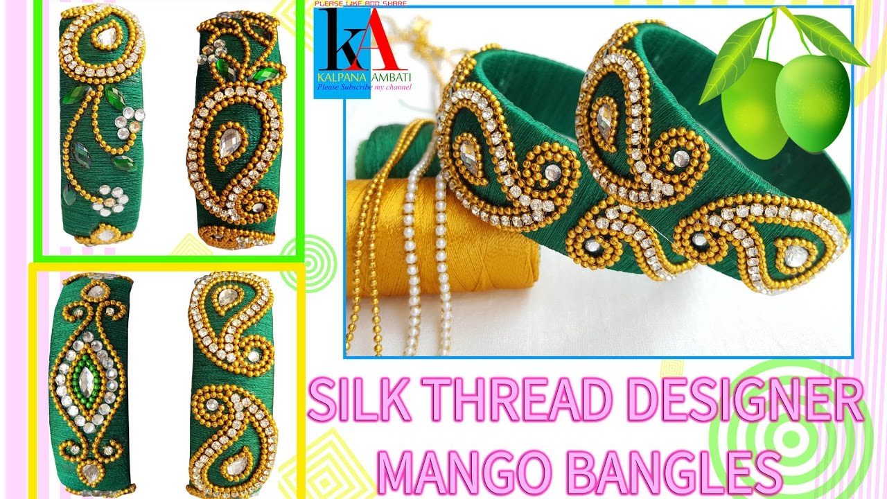 How to make silk thread designer mango bangles at home - YouTube