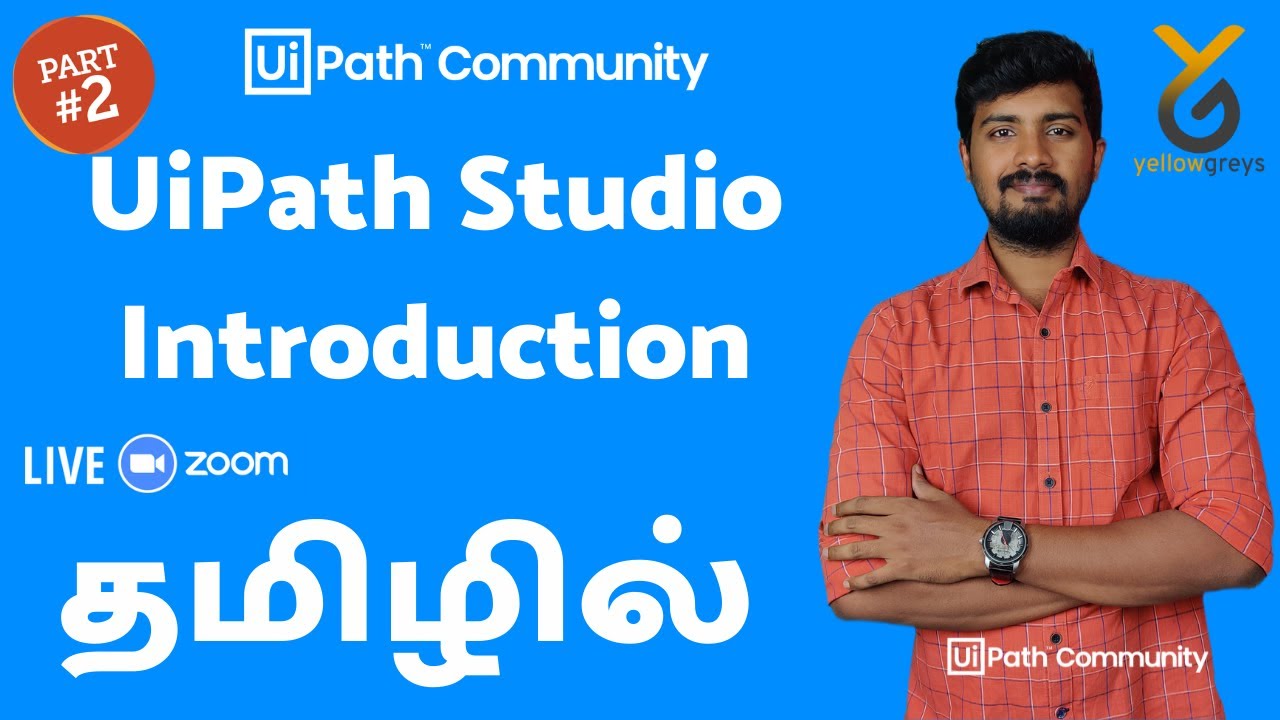 Introduction To UiPath Studio | Components Part-2 | | Live Zoom ...