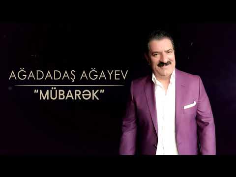 Ağadadaş Ağayev - Mübarək