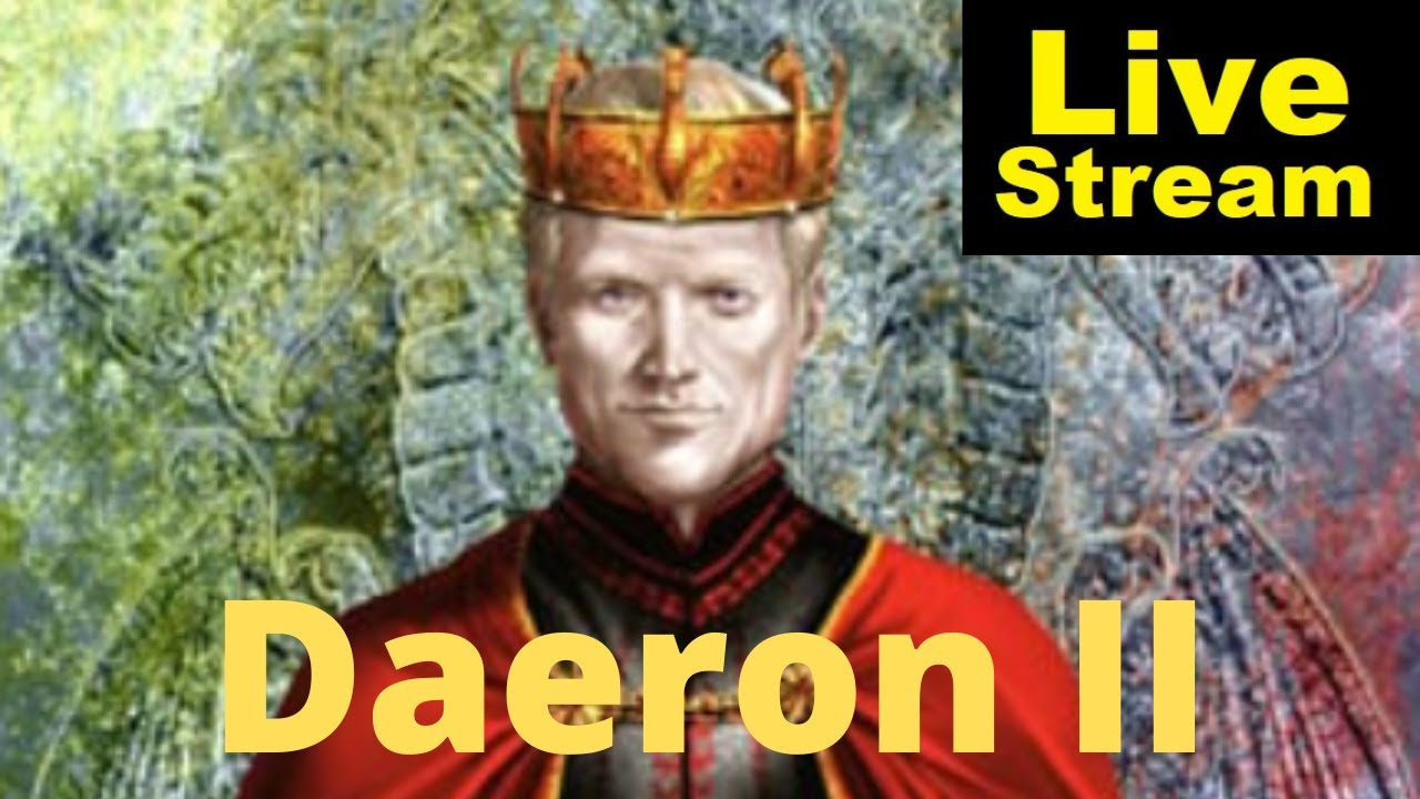 Daeron II - A Character Study | Livestream - YouTube