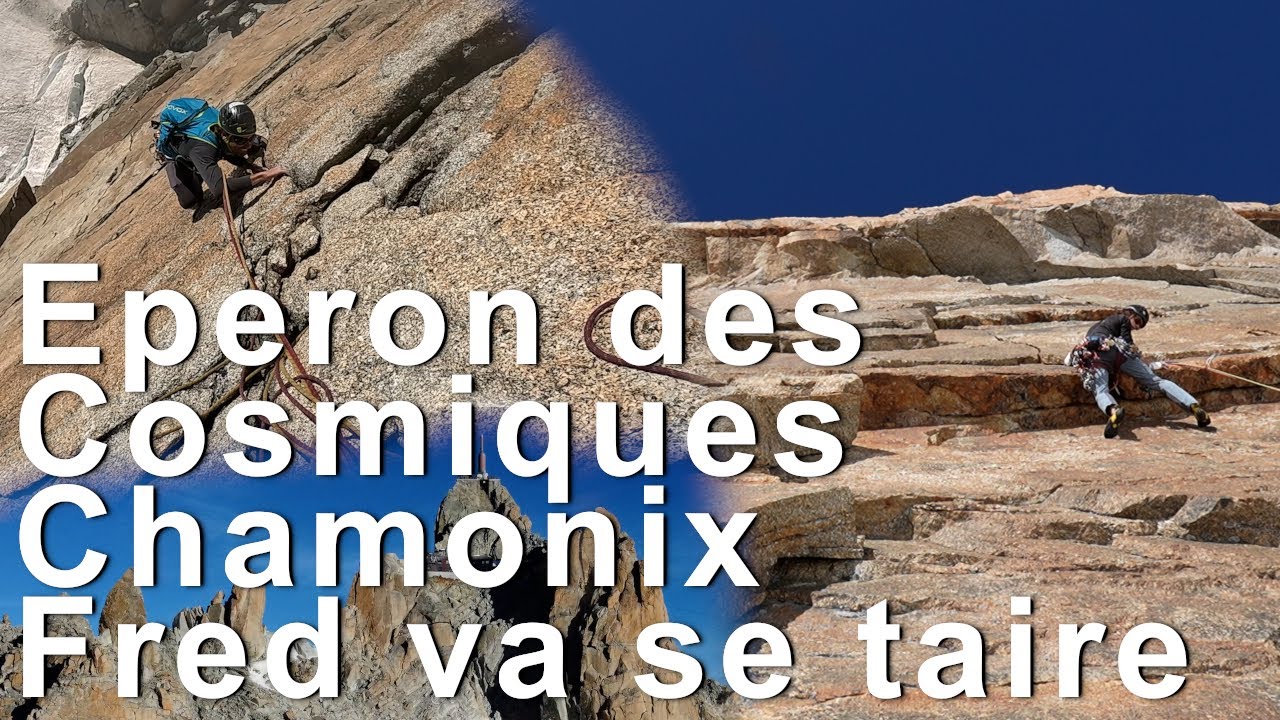 Fred va se taire Eperon des Cosmiques Aiguille du Midi Chamonix-Mont ...