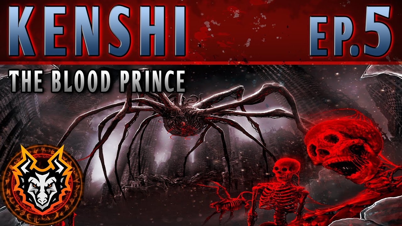 Kenshi: The Blood Prince - EP5 - SPIDER TORMENT - YouTube