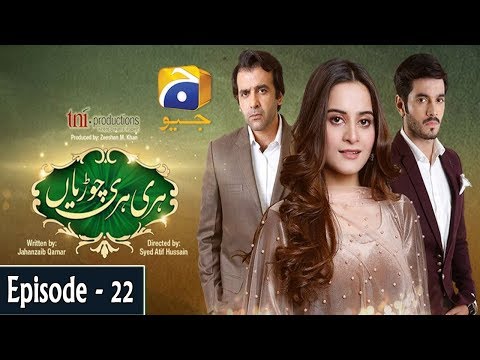 Hari Hari Churiyan - Episode 22 | Aiman Khan | Wahaj Ali | Hasan Ahmed