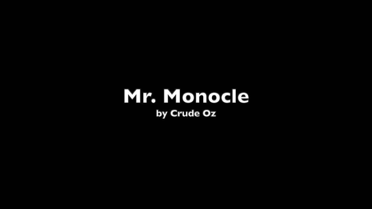 Mr Monocle - YouTube