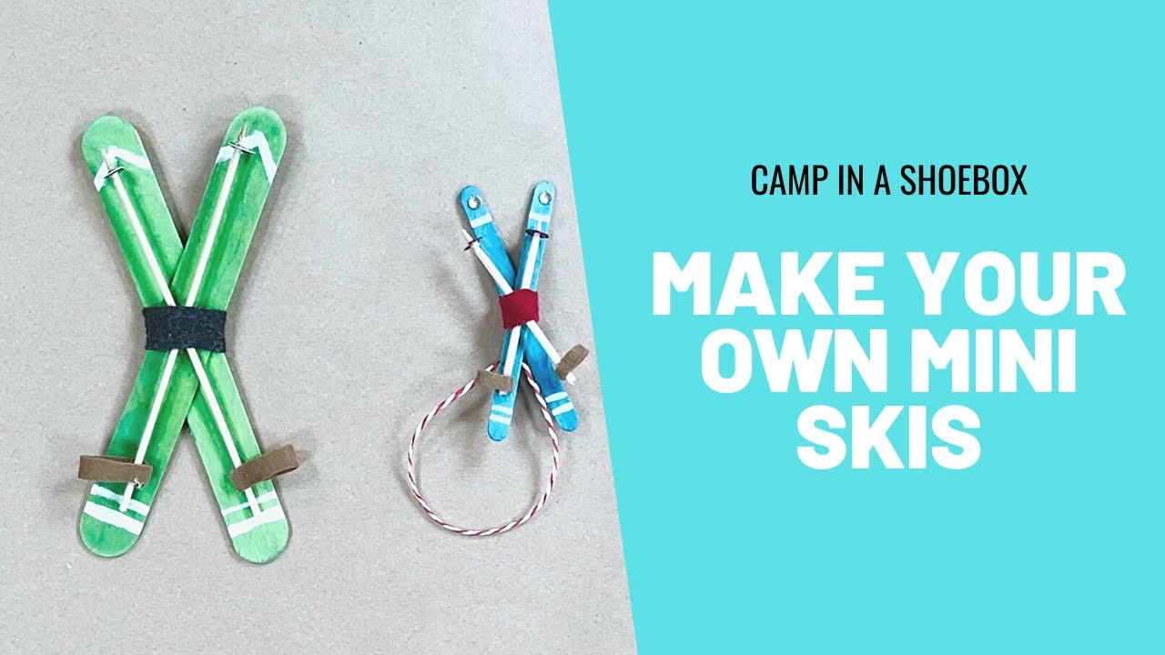 Camp in a Shoebox: Make Your Own Mini Skis! #BSMKids - YouTube