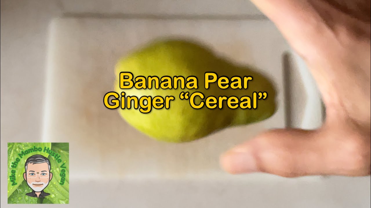 Banana Pear Ginger “Cereal”…Delicious, Healthy, & Refreshing #vegan # ...
