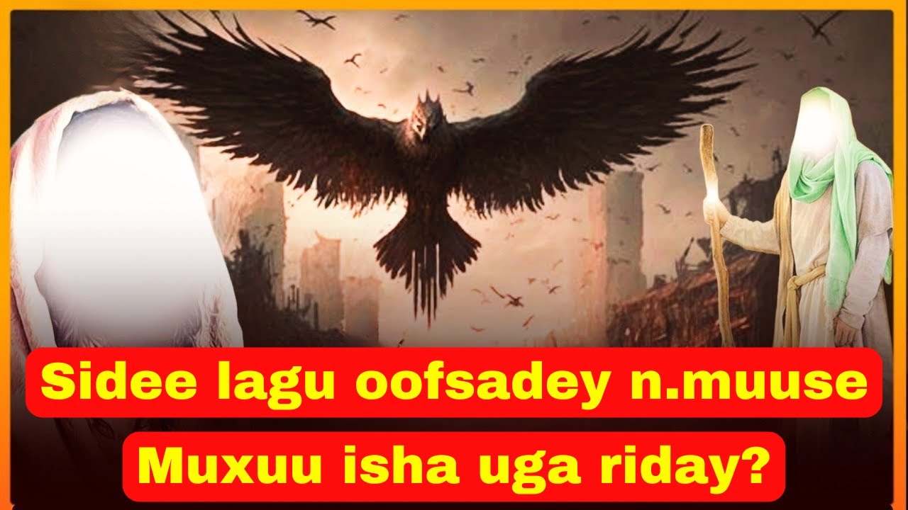 sideebaa lagu oofsadey nabi muuse CS? muxuu u dharbaaxay malakul mowdka ...