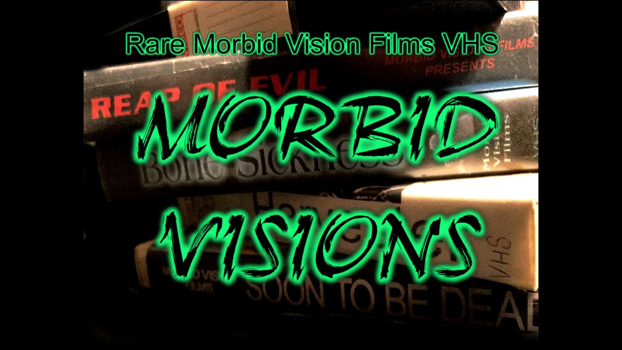 MV Ep.6 Rare Morbid Vision Films VHS - YouTube