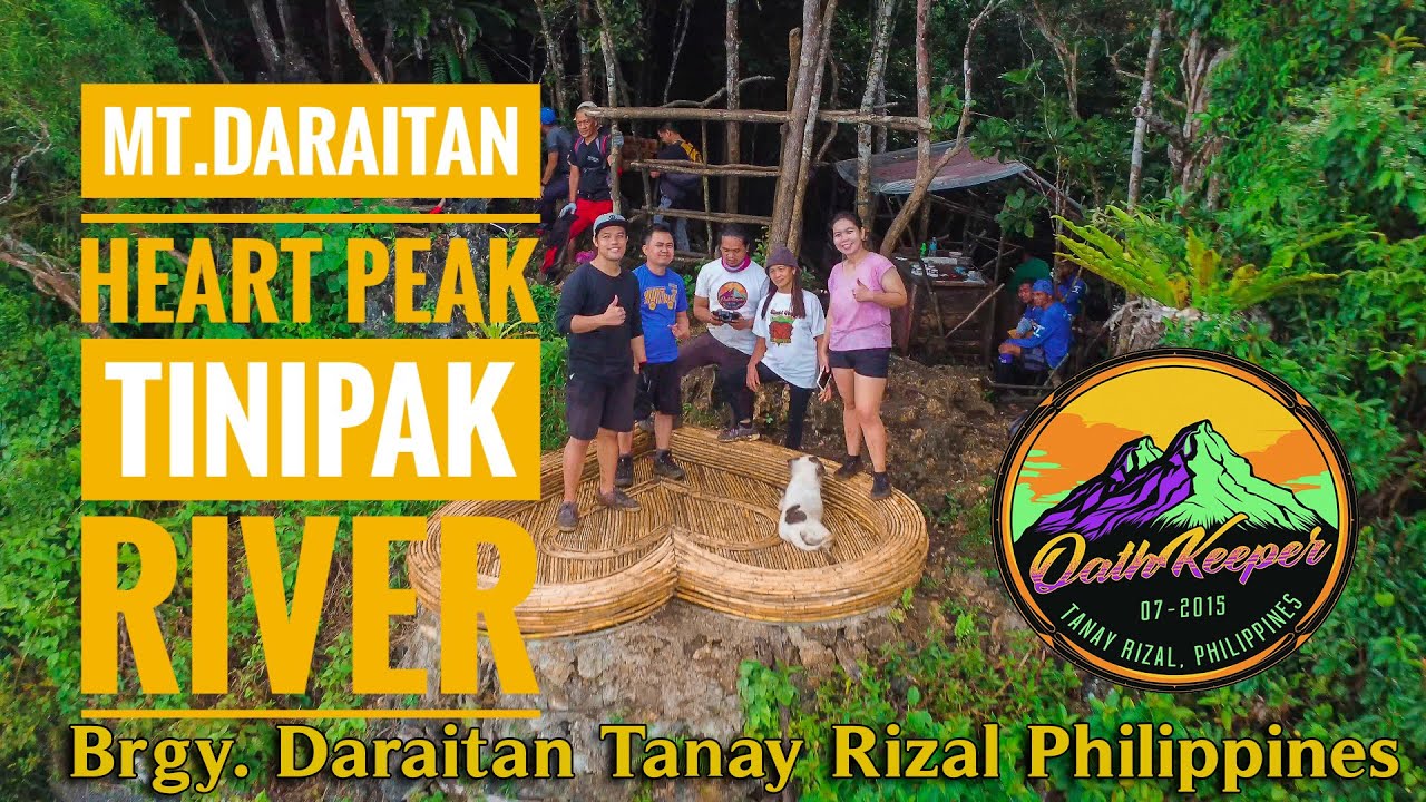 Mt. Daraitan x Heart peak x Tinipak river | Brgy. Daraitan | Tanay ...