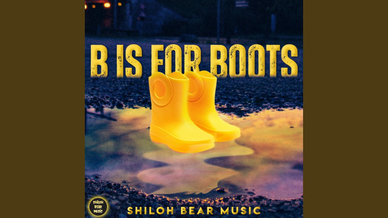 B Is For Boots - YouTube