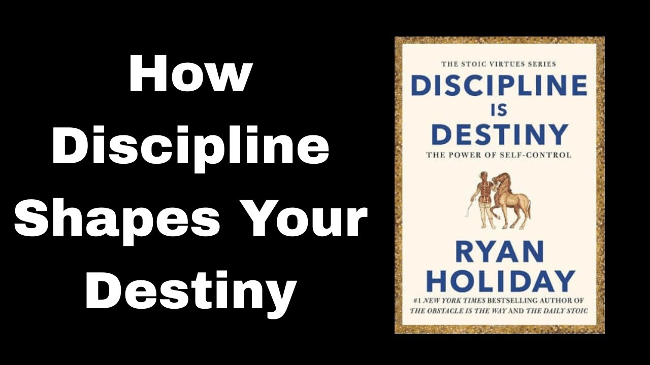 Discipline Is Destiny – The Stoic Path to Self-Mastery | Book Summary ...