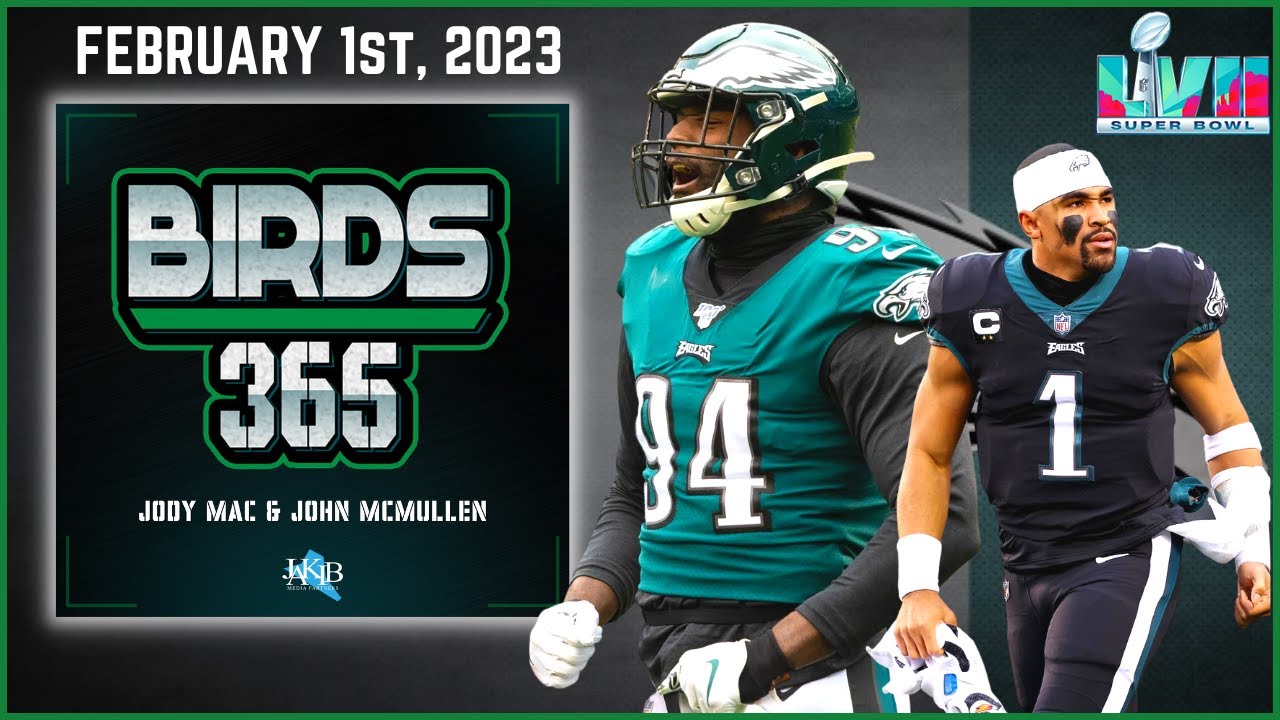 Birds 365: A Philadelphia Eagles Show | Wednesday February 1st, 2023 ...