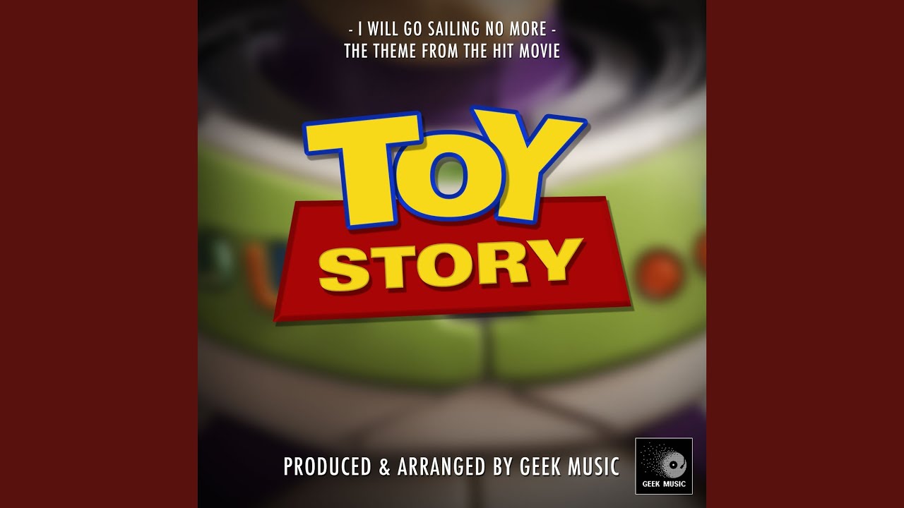 I Will Go Sailing No More (From "Toy Story") - YouTube