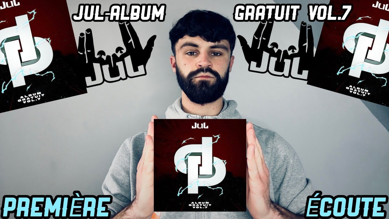 PREMIÈRE ÉCOUTE - JUL - ALBUM GRATUIT VOL.7 💿🎧👽 - YouTube