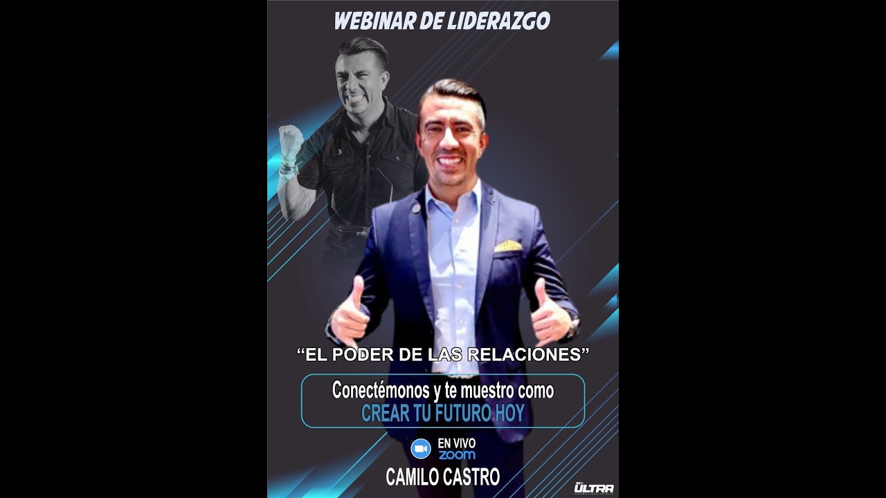 El Poder de las Relaciones con Camilo Castro WEBINAR ULTRA Domingo 19 ...