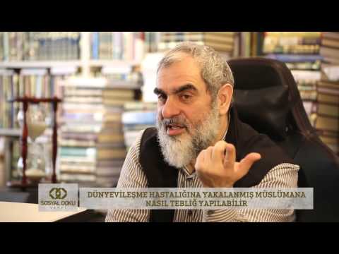 269) Dünyevileşme hastalığına yakalanmış Müslümana nasıl tebliğ yapılabilir? - Nureddin Yıldız