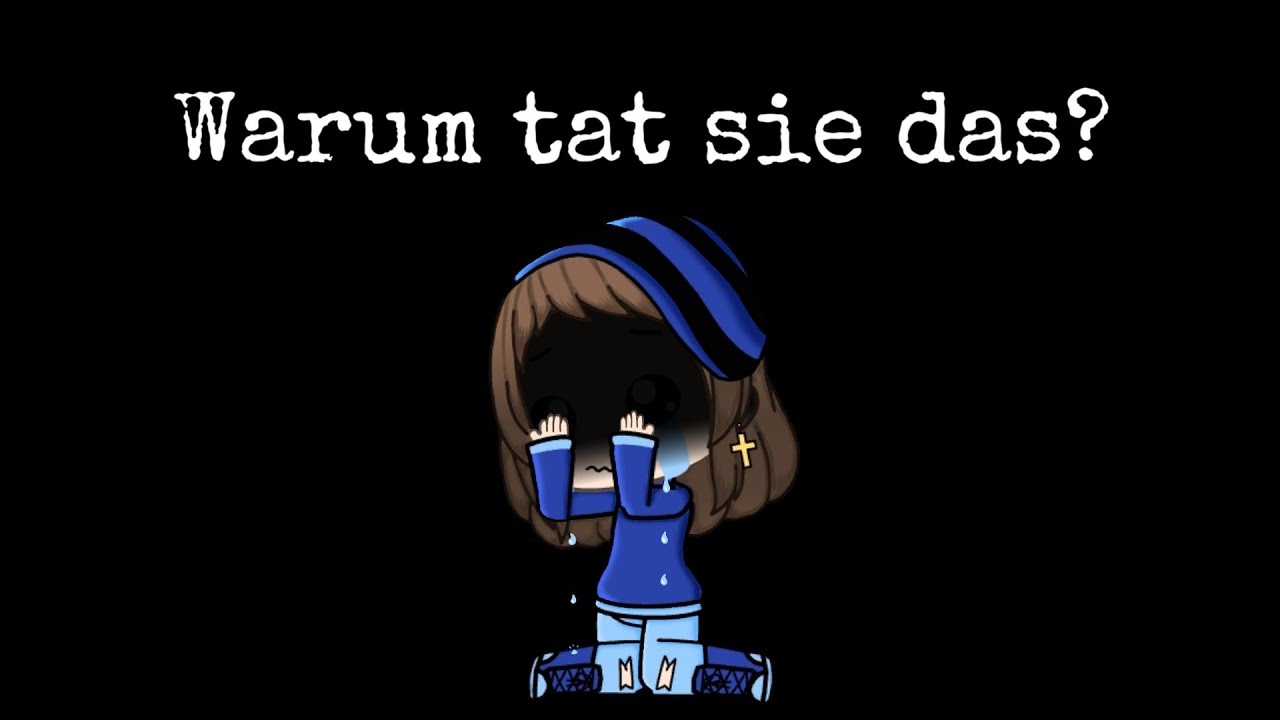 Warum tat sie das? Folge 1 Gacha life Story (Deutsch/German) - YouTube