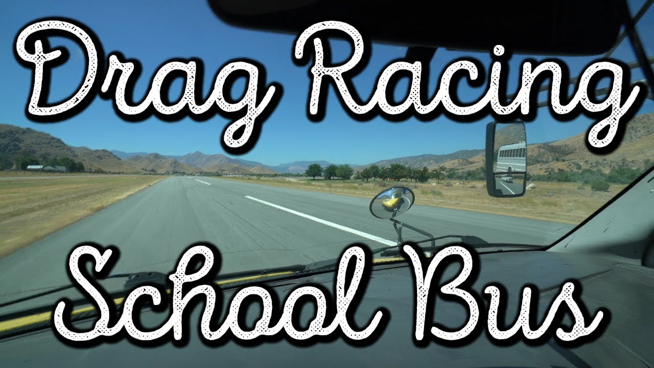 DRAG RACING SCHOOL BUS ON AIRPORT RUNWAY🚌 #VanLife Vlog: 243 - YouTube