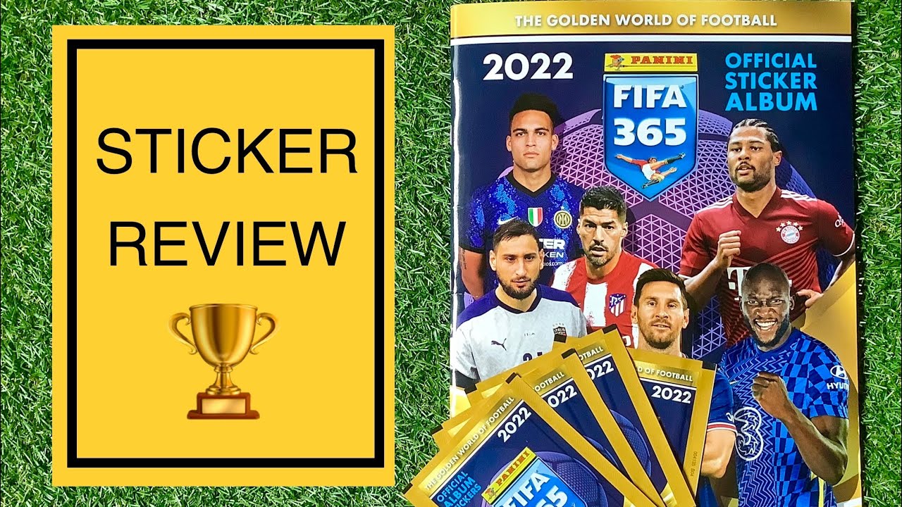 Panini FIFA 365 Official Sticker Album 2022 Review ( The Golden World ...