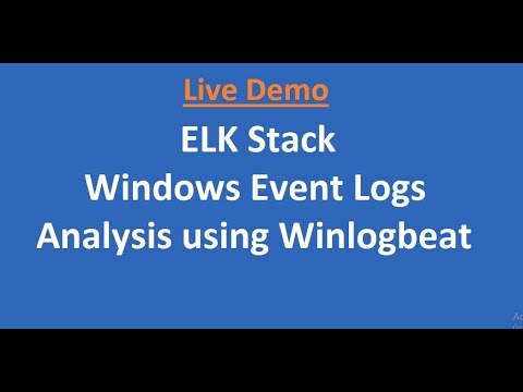 ELK Stack - Windows Event Logs Analysis using Winlogbeat - YouTube