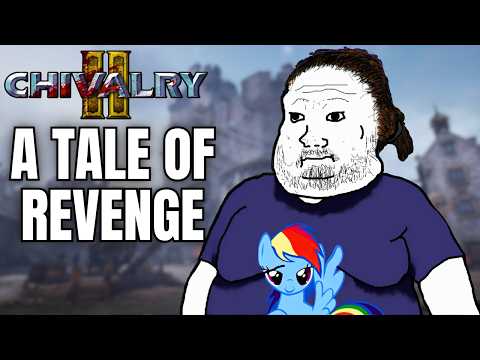 The Most Hated Player in Chivalry 2 Gets Revenge