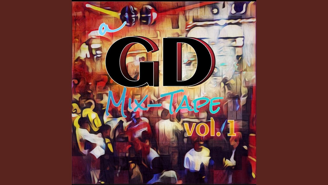 A GD Mix-tape V. 1 - YouTube
