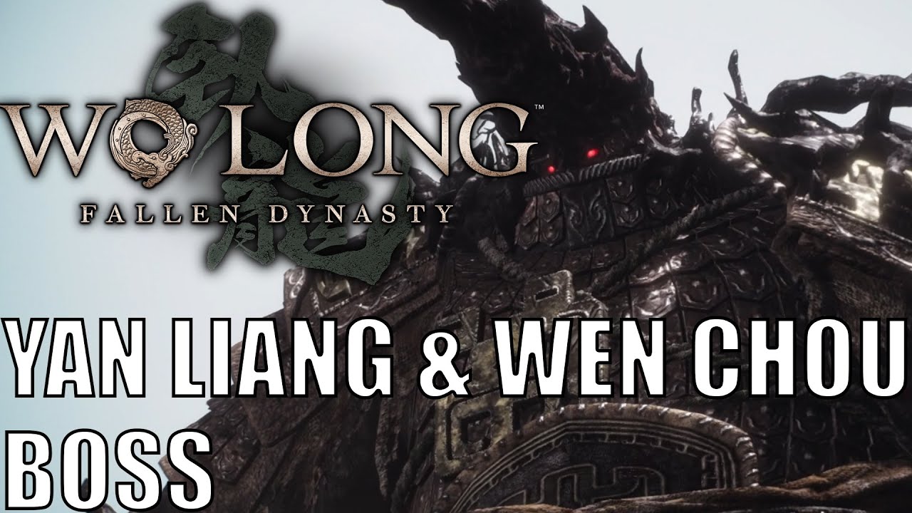 Wo Long - Yan Liang & Wen Chou Boss Guide - YouTube