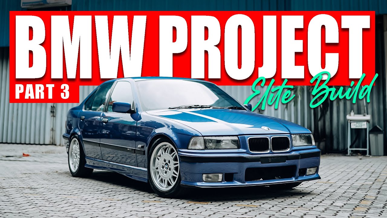 BMW PROJECT E36 PART 3 | ELITE BUILD - YouTube