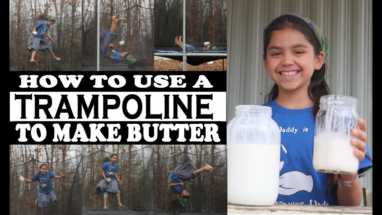 HOW TO USE A TRAMPOLINE TO MAKE BUTTER - YouTube