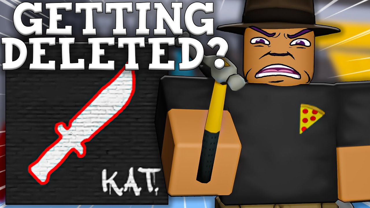Is KAT Roblox Getting DELETED - YouTube