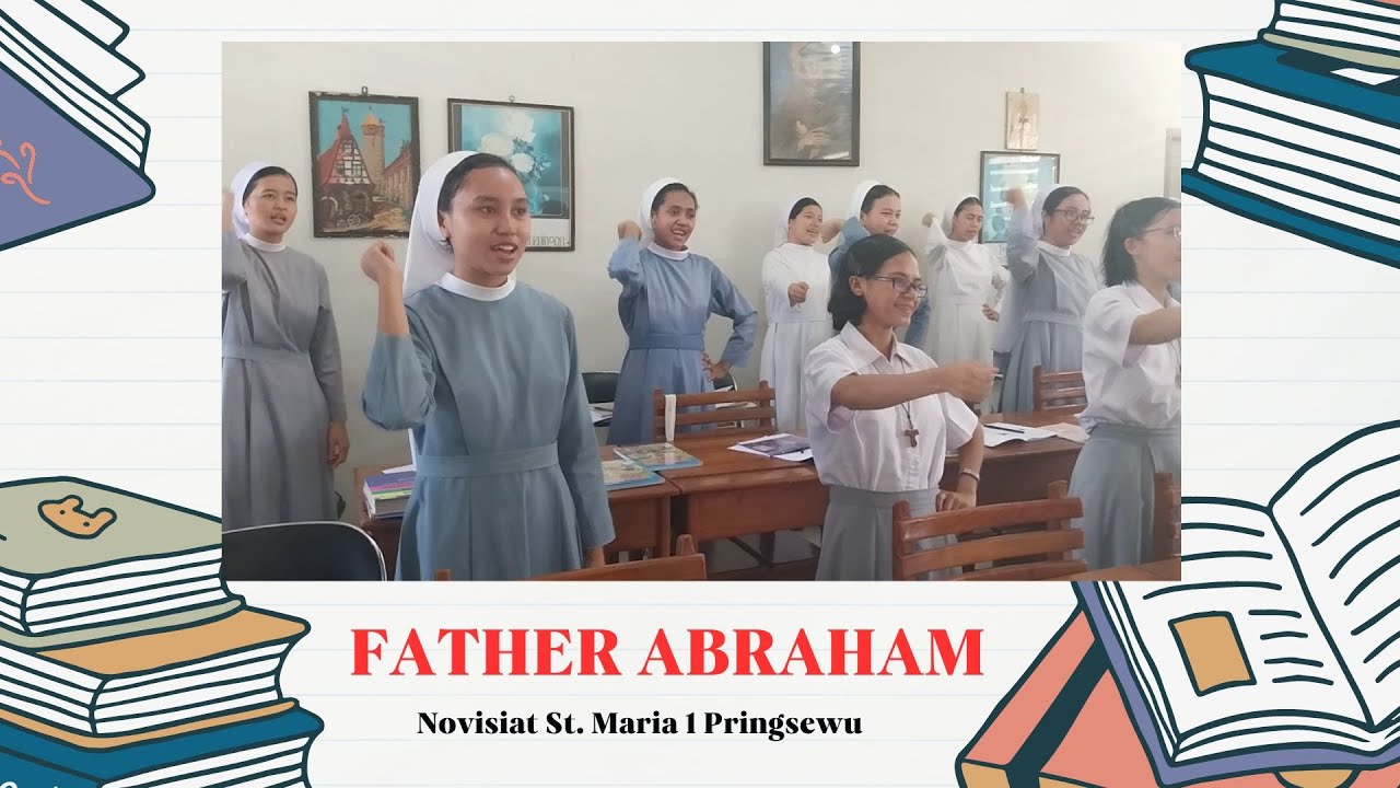 FATHER ABRAHAM. By. Novisiat St. Maria 1 Pringsewu - YouTube