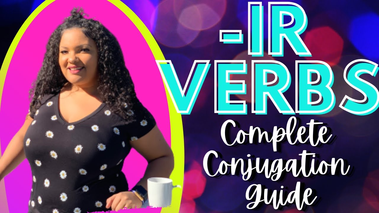 SPANISH: Conjugate IR Verbs - Present, Past, Future - YouTube