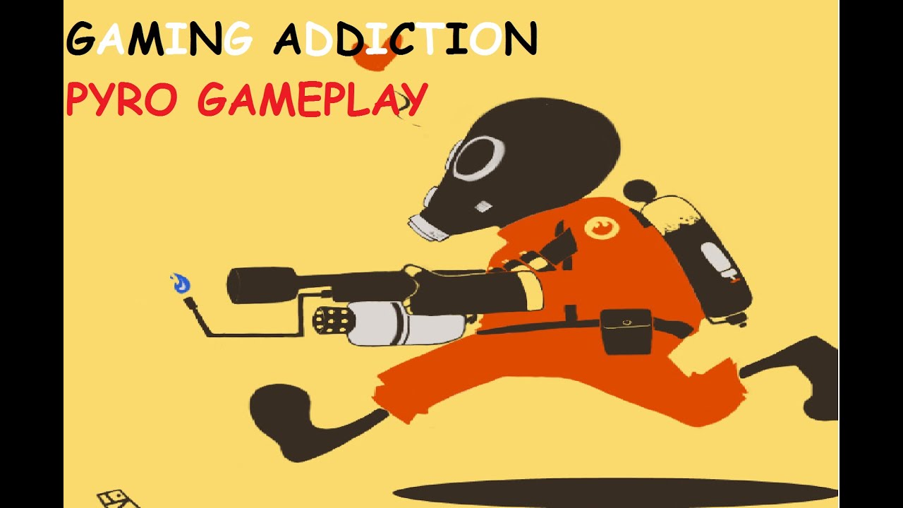 Gaming Addiction TF2 Pyro/Heavy Gameplay - YouTube