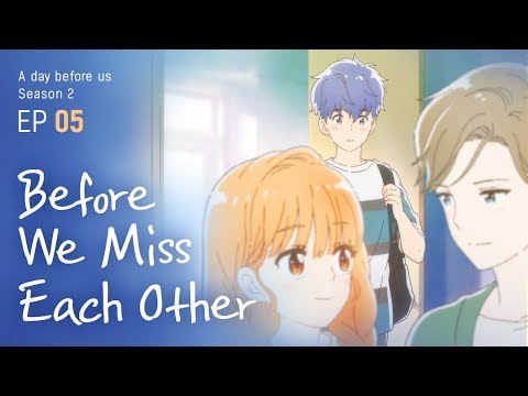 [A day before us 2] EP.05 Before We Miss Each Other _ ENG/JP