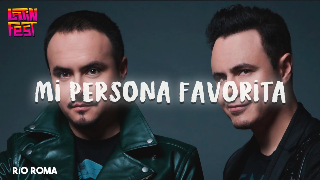 Río Roma - Mi Persona Favorita (Letra) - YouTube