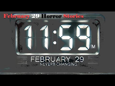 6 Scary February 29th Horror Stories - YouTube