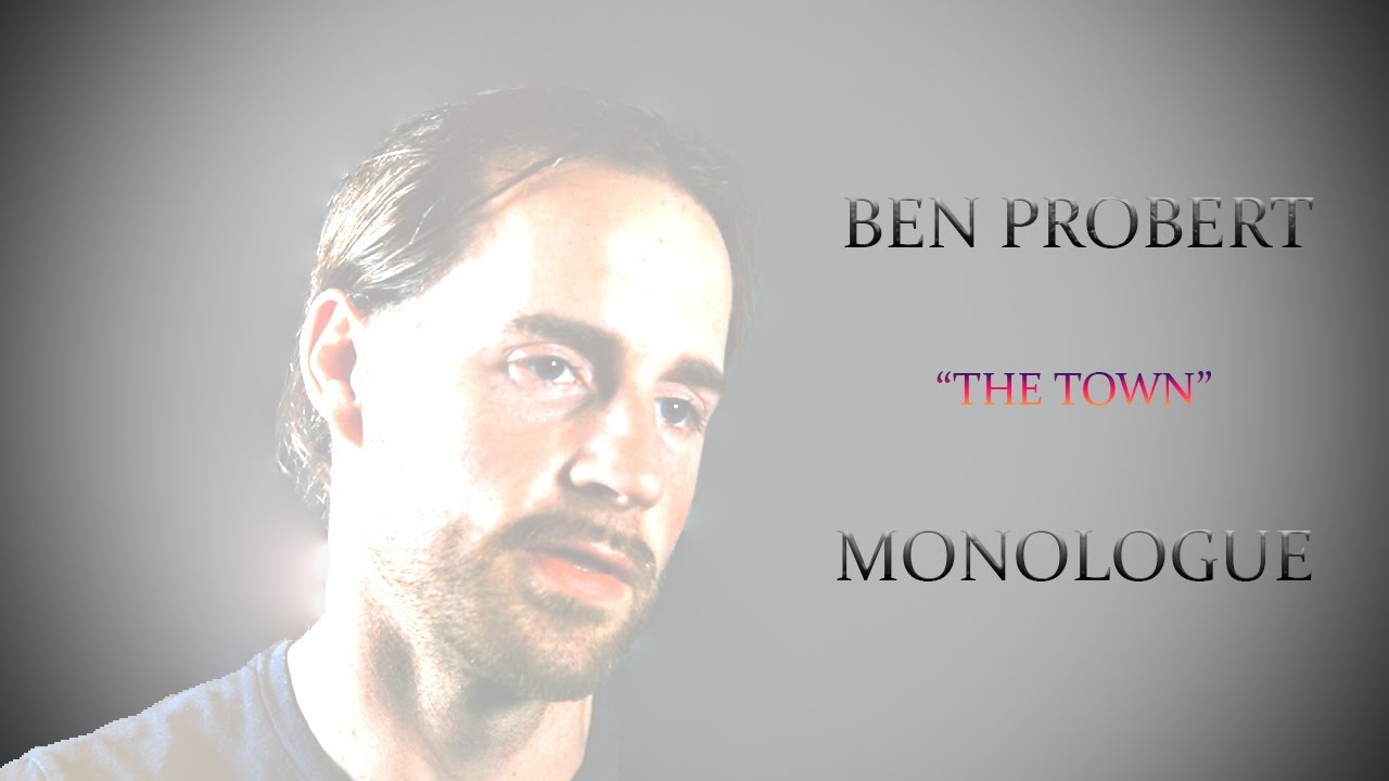 Ben Probert "The Town" Monologue - YouTube